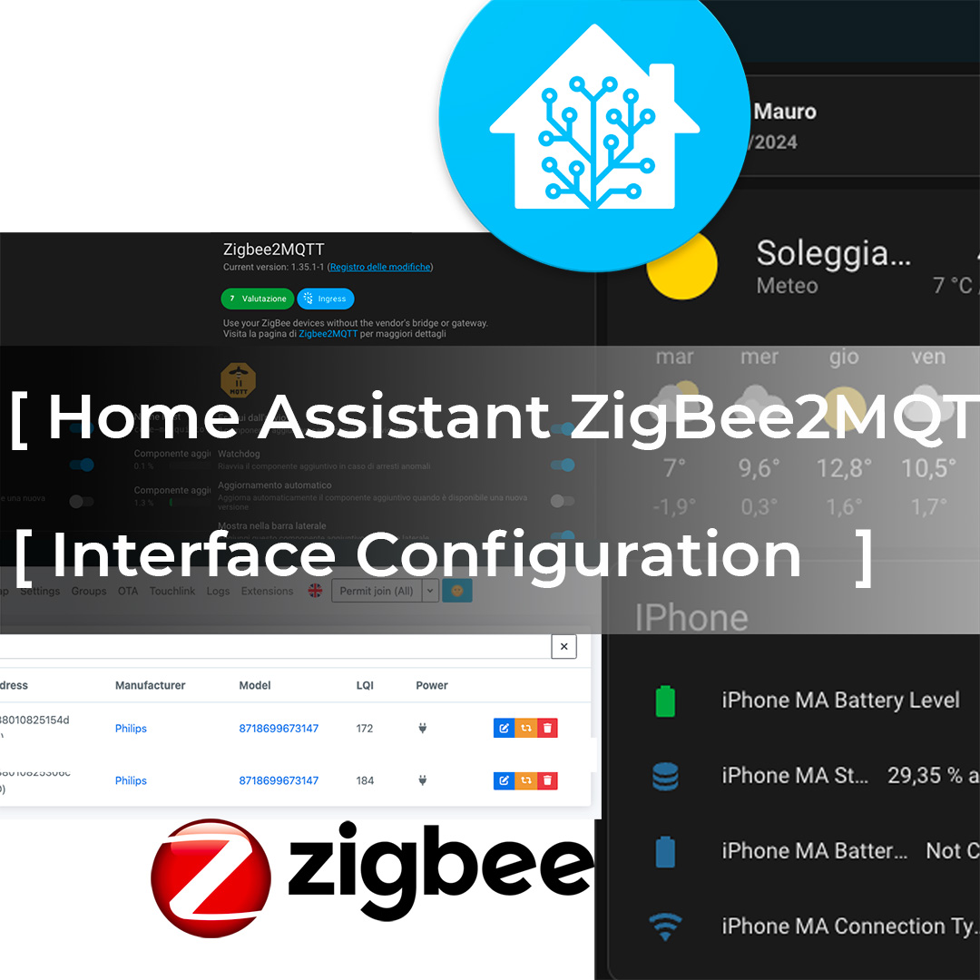 Home Assistant ZigBee2MQTT Configuration - Mauro Alfieri Wearable Domotica Robotica
