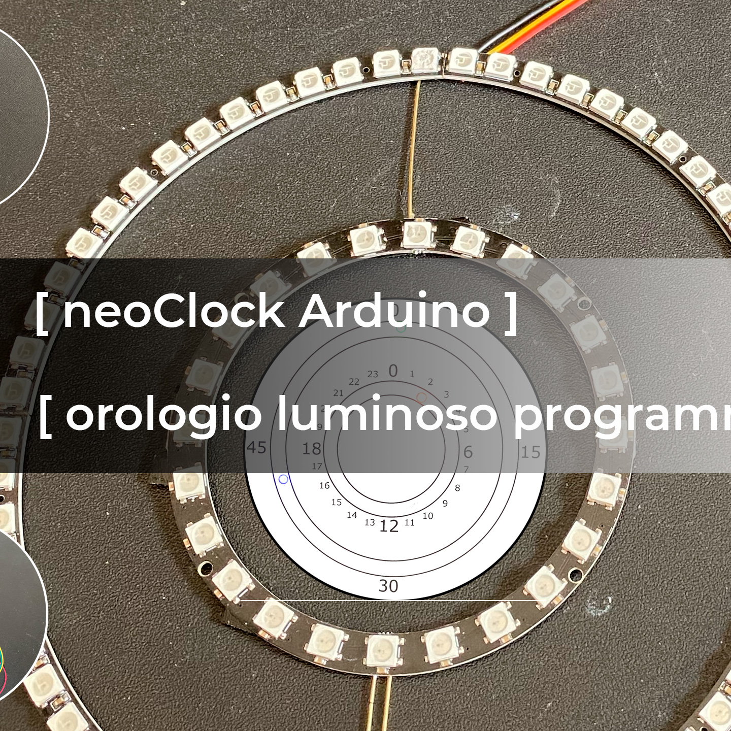 NeoClock Arduino - Mauro Alfieri Wearable Domotica Robotica NeoClock Arduino - Mauro Alfieri Wearable Domotica Robotica